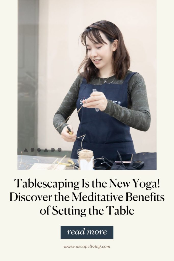 Tablescaping Is the New Yoga! Discover the Meditative Benefits of ...